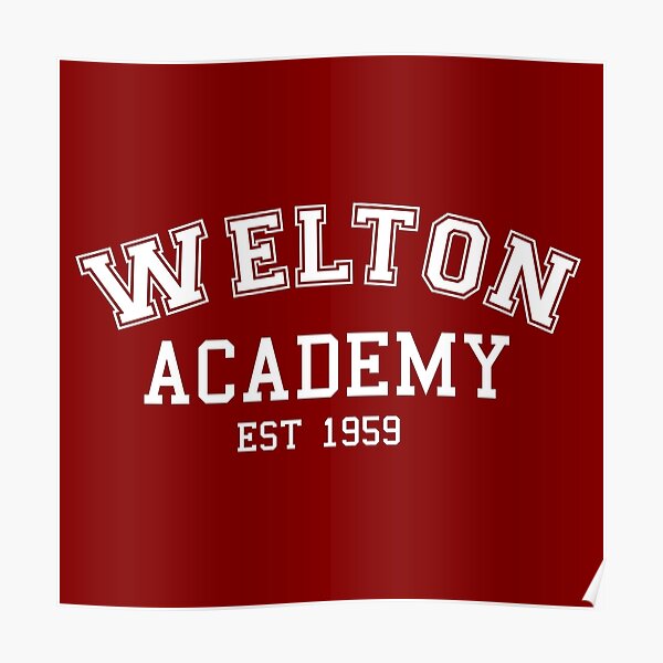 "Welton Academy" Poster for Sale by barrelroll909 | Redbubble