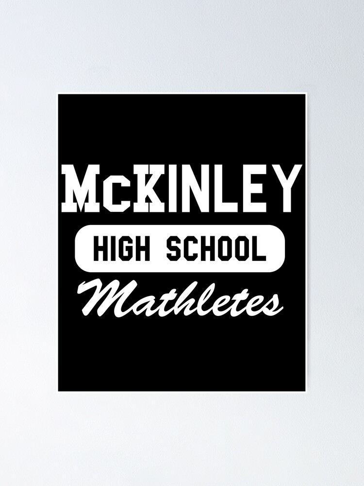 "McKinley High School Mathletes" Poster by barrelroll909 | Redbubble