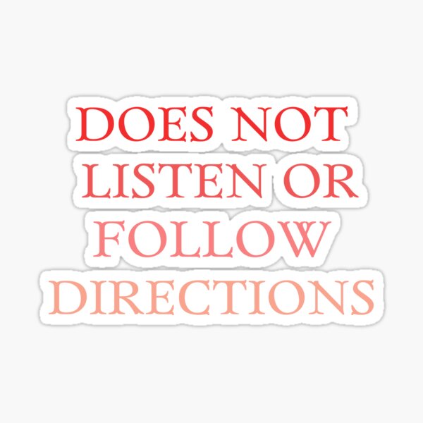 "Does not listen or follow directions. A funny quote and meme for rule ...