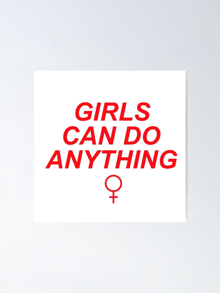 "Girls can do anything" Poster by simplyreanne | Redbubble
