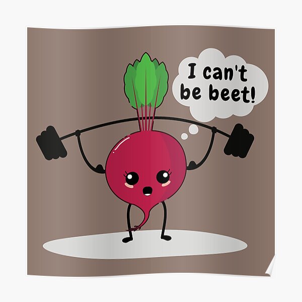 "I CAN'T BE BEET - FUNNY VEGAN BEET MEME" Poster for Sale by ...