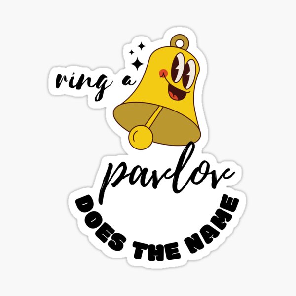 "Dose the name pavlov ring a bell" Sticker by Havilaharts | Redbubble
