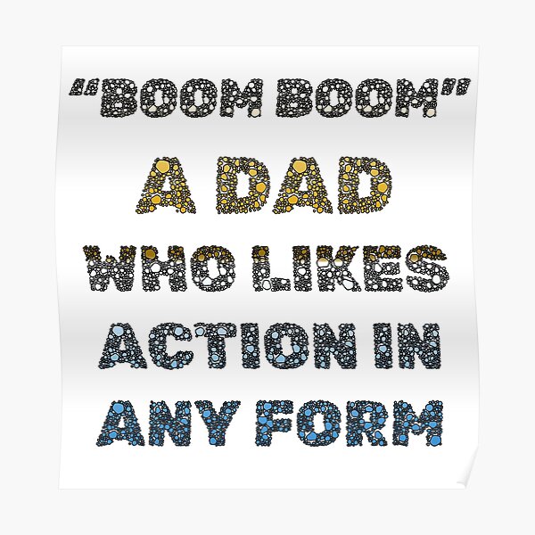 "A BOOM BOOM DAD" Poster for Sale by ILA-DODO | Redbubble