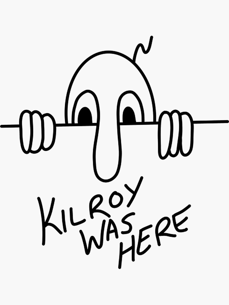 "Kilroy Was Here" Sticker by zunmini01 | Redbubble