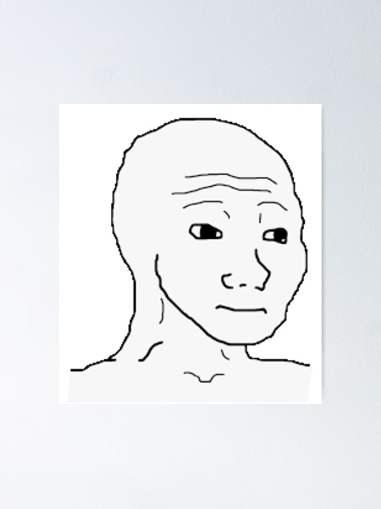 "Sad Man" Poster for Sale by Meme-69 | Redbubble