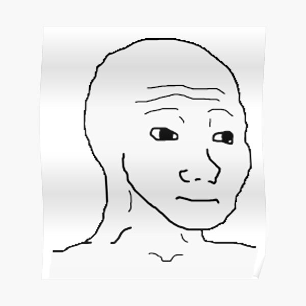 "Sad Man" Poster for Sale by Meme-69 | Redbubble