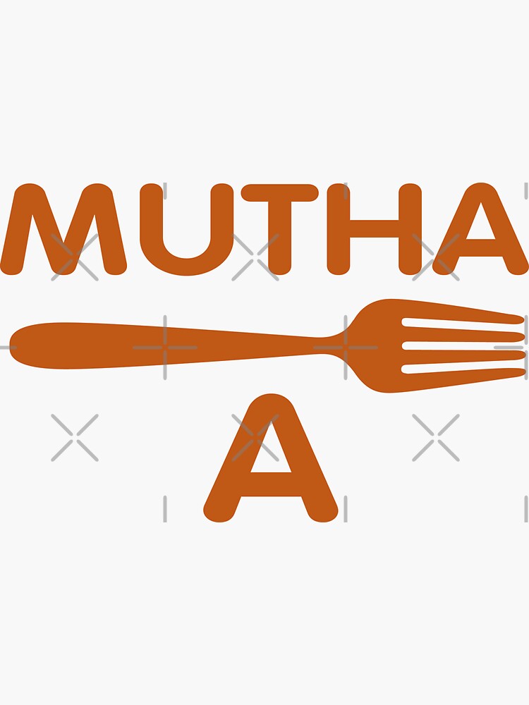 "Mutha Fork A...!" Sticker by rampad1 | Redbubble