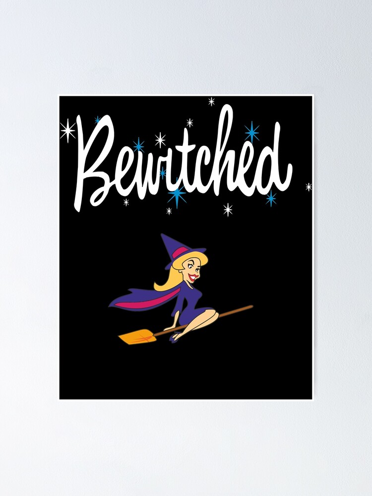 "Bewitched TV Logo For Fans" Poster for Sale by HeloiseMorar | Redbubble