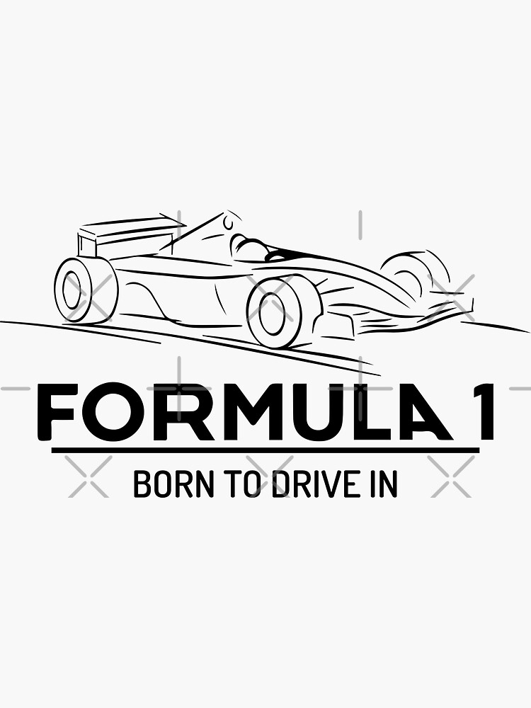 "Born to Drive in FORMULA ONE" Sticker by Cielouvert | Redbubble
