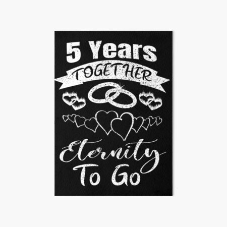 "5Years Together Eternity To Go, 5 year Anniversary, 5th Anniversary ...