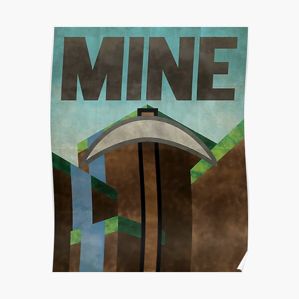 "MINE Propaganda Poster" Poster by davidsArt22 | Redbubble