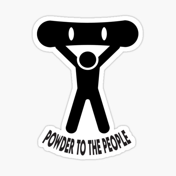 "Powder to the people" Sticker by djgogi | Redbubble