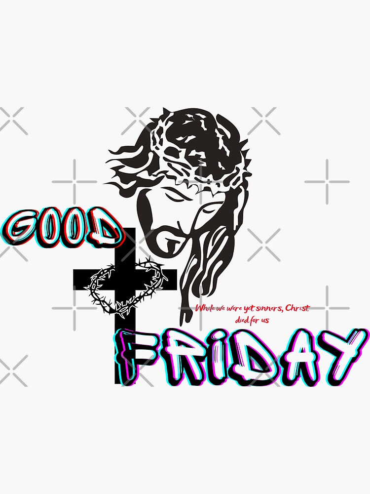 "Good Friday" Sticker for Sale by Gracefashionark | Redbubble