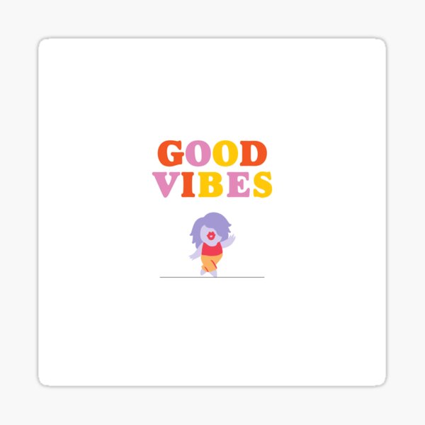 "Good vibes matter the most." Sticker by ShwetaR | Redbubble