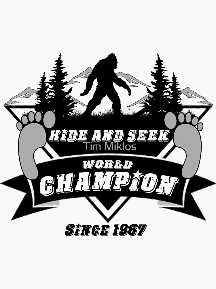"Bigfoot Hide and Seek World Champion" Sticker for Sale by Tmiklos1971 ...