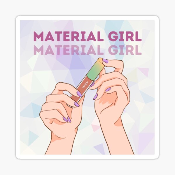 "Material Girl- Sassy Girlboss Meme" Sticker by Anxatzi | Redbubble
