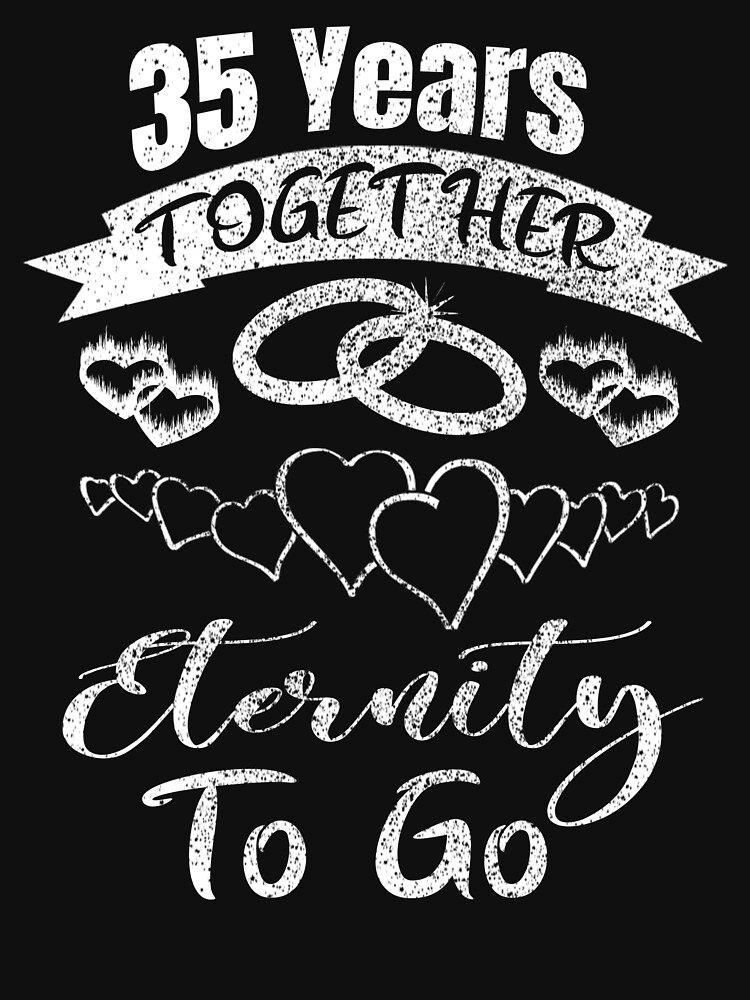 "35 Years Together Eternity To Go, 35 year Anniversary, 35th ...