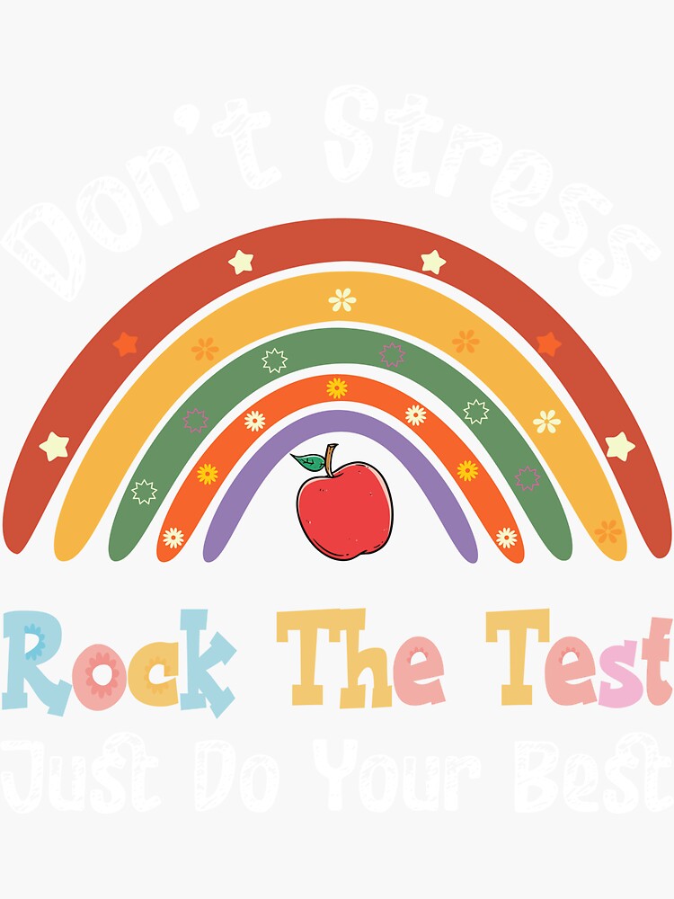 Test Day Dont Stress Rock The Test Just Do Your Best Teacher Testing