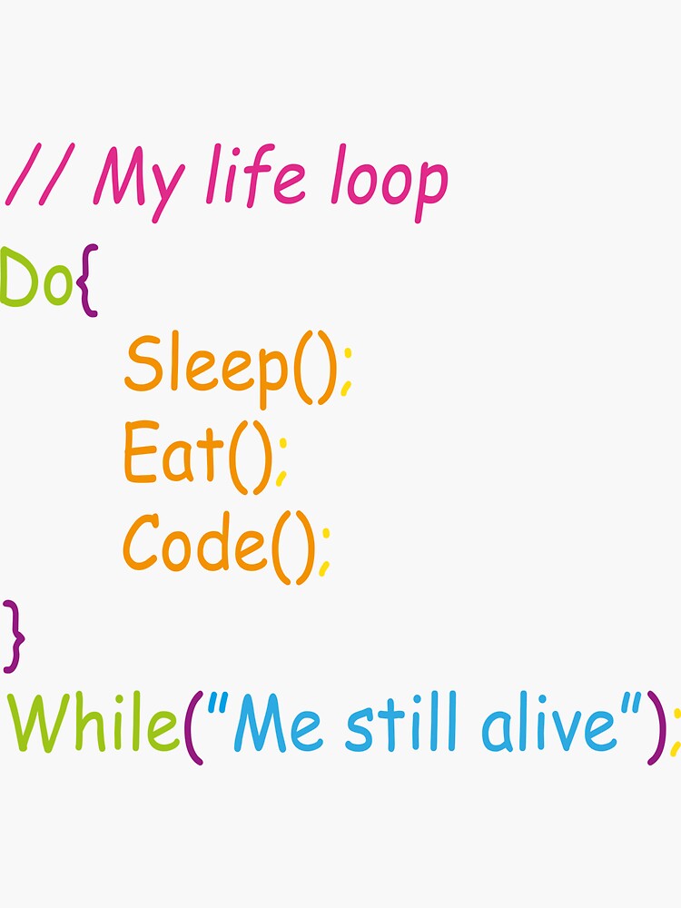 "Sleep Eat code loop " Sticker by Or-Sola | Redbubble