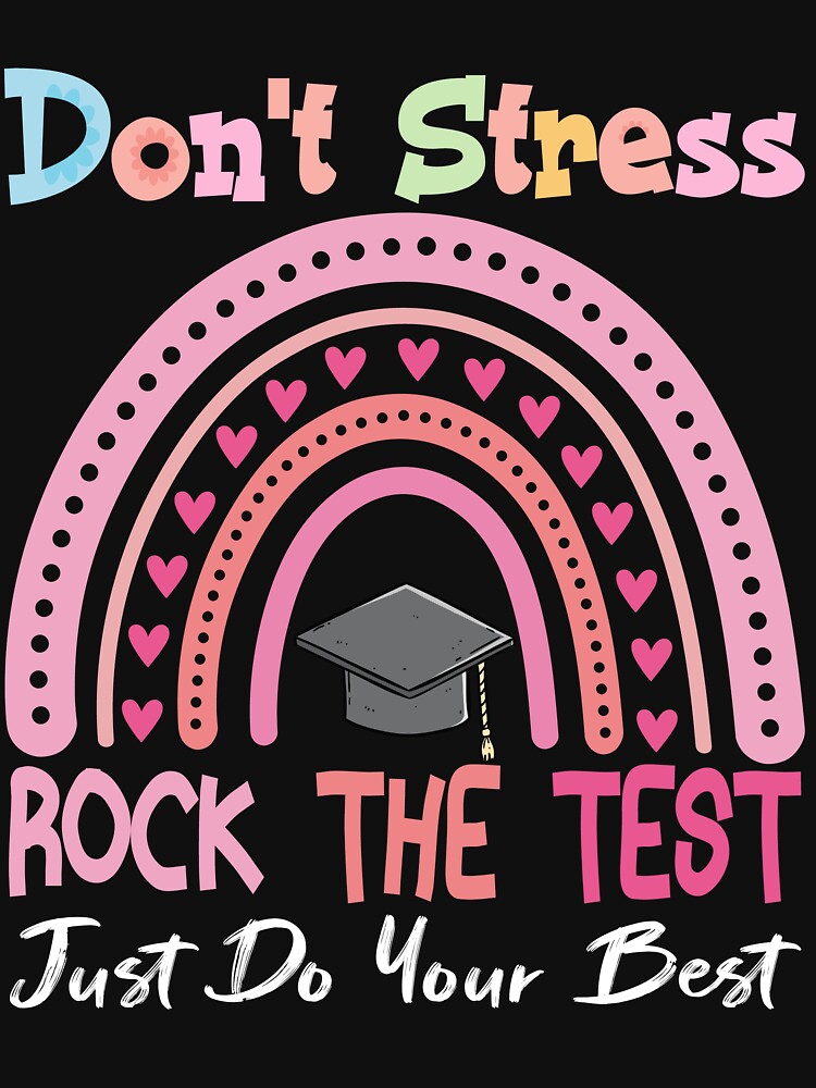 Test Day Dont Stress Rock The Test Just Do Your Best Teacher Testing