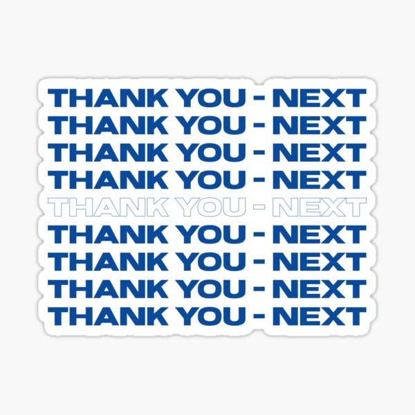 "THANK YOU - NEXT" Sticker for Sale by REKINGS | Redbubble