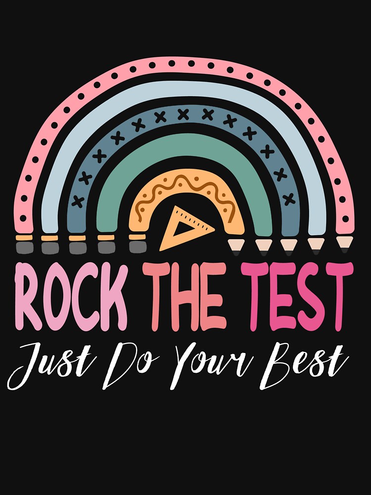 Test Day Dont Stress Rock The Test Just Do Your Best Teacher Testing