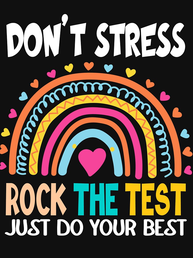 Test Day Dont Stress Rock The Test Just Do Your Best Teacher Testing