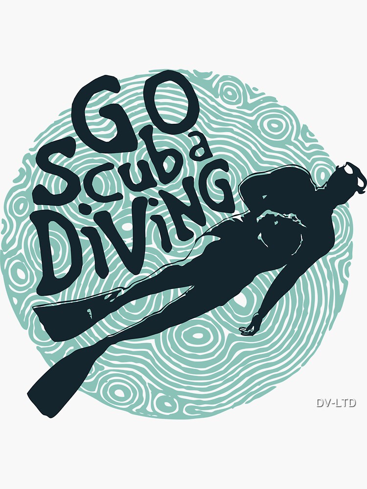 "Go Scuba Diving" Sticker for Sale by DV-LTD | Redbubble