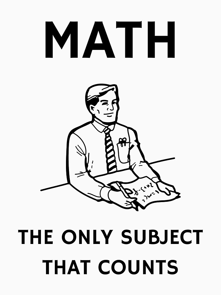 "Math - The Only Subject That Counts" T-shirt for Sale by Momente ...