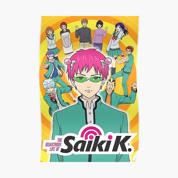 "The Disastrous Life of Saiki. K - Poster" Poster for Sale by ...