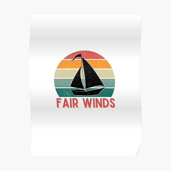 "FAIR WINDS RETRO SAILBOAT" Poster for Sale by WATERLOGGEDUSA | Redbubble