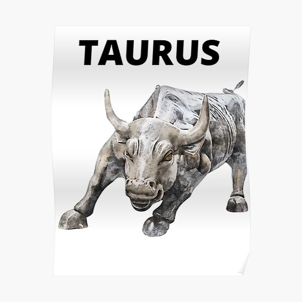 "TAURUS THE BAD BULL GANG GANG" Poster for Sale by 69sspearman | Redbubble