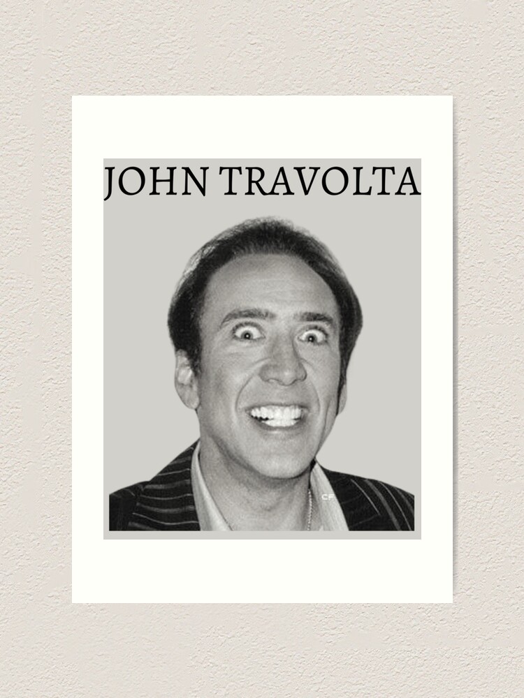 "john travolta nicolas cage shirt FUNNY MEME " Art Print for Sale by ...