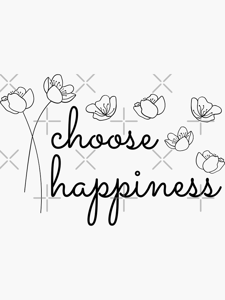 "CHOOSE HAPPINESS" Sticker by Glowzone | Redbubble