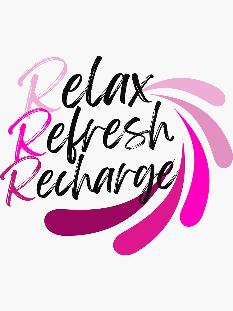 "Relax Refresh Recharge (Pink)" Sticker by GeeHanz | Redbubble