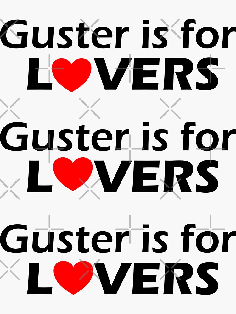 "Guster is for Lovers x3" Sticker by jiromie | Redbubble