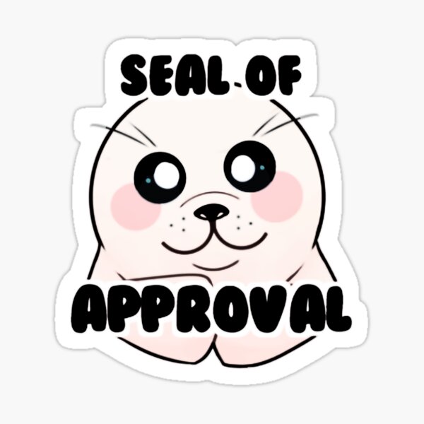 "Seal of Approval" Sticker by Kaelonial | Redbubble
