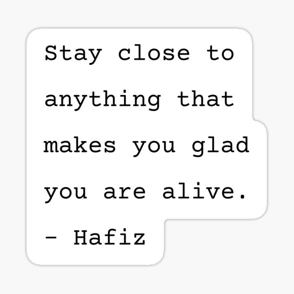 "Stay Close - Hafiz Poetry, typed text" Sticker by Ellodee | Redbubble