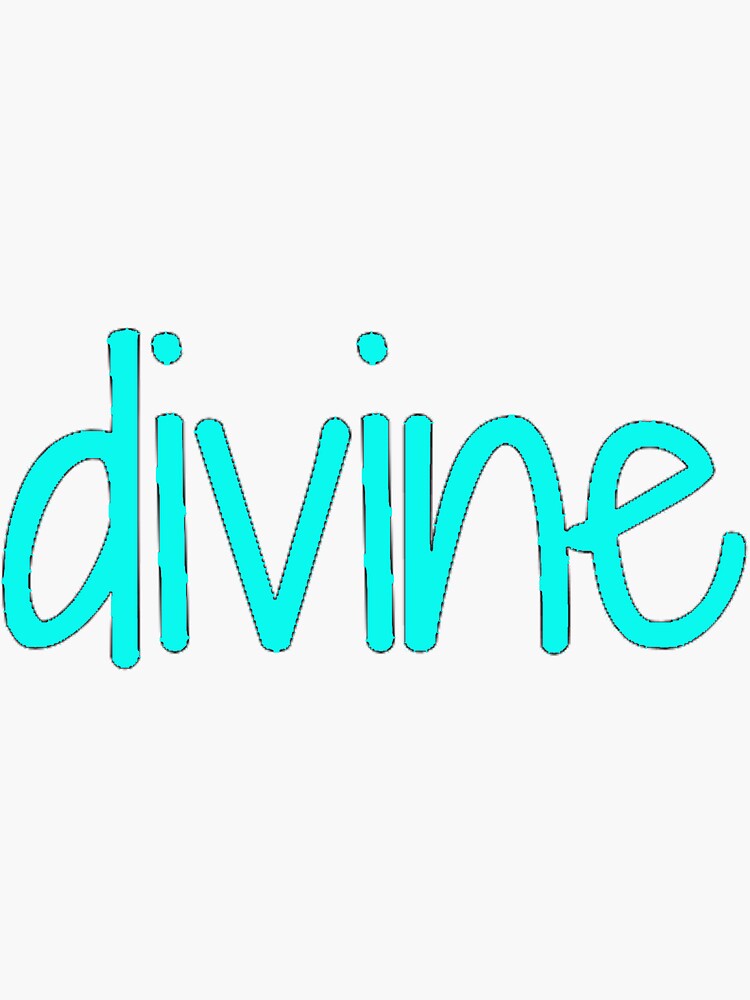"You are divine!" Sticker by MeganBliss | Redbubble