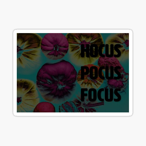 "QUOTE | HOCUS POCUS FOCUS" Sticker by axelle1410 | Redbubble