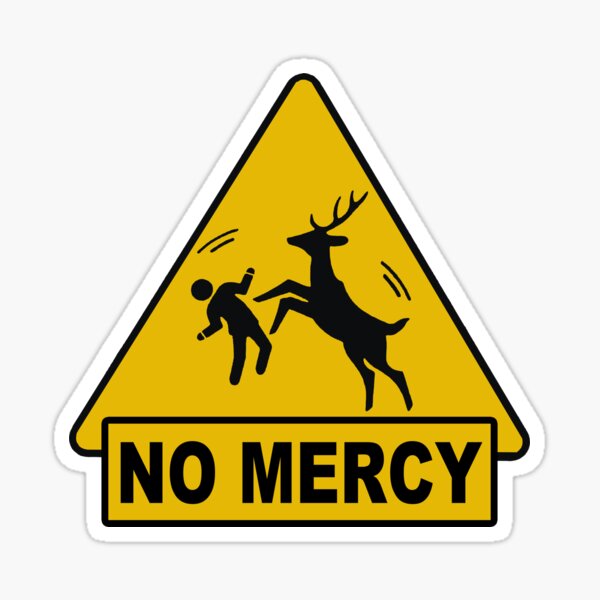 "Man hunts deer; Deer gets revenge;" Sticker by StickerApe | Redbubble