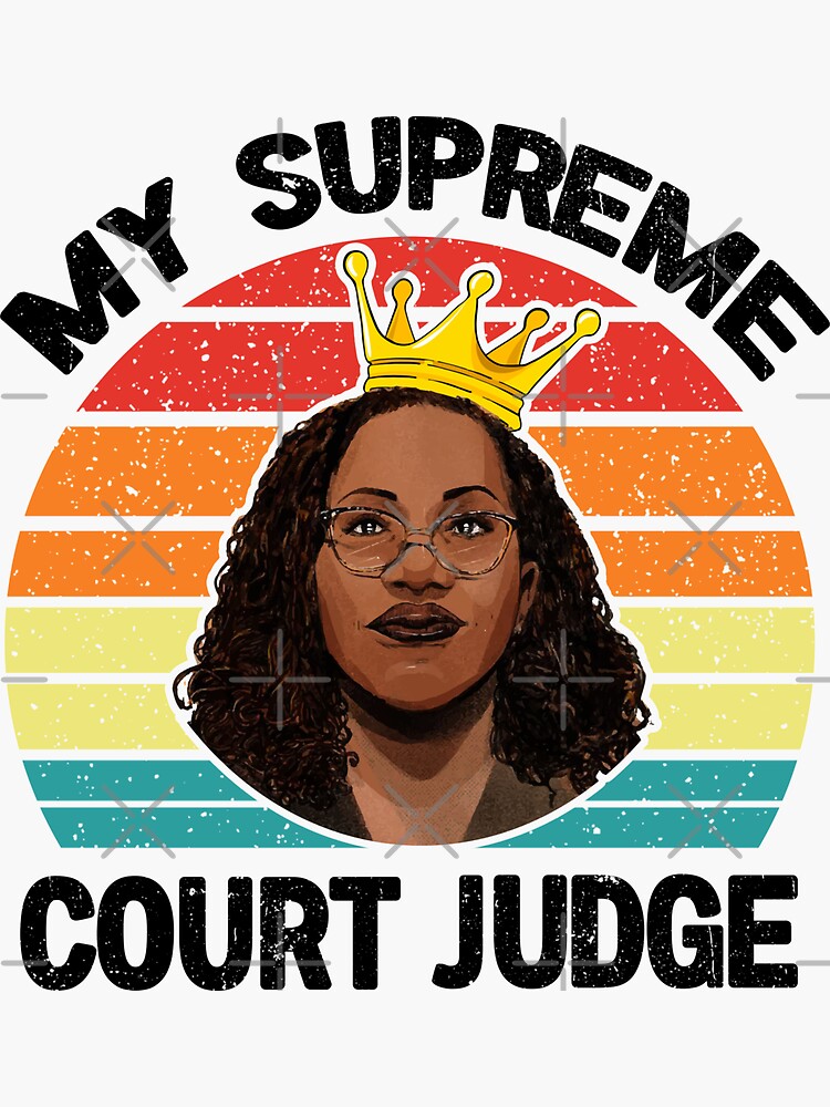 "MY SUPREME COURT JUDGE Kentanji Brown Jackson SCOTUS Meme" Sticker by ...