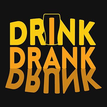 "drink drank drunk" Sticker for Sale by Best-Designers | Redbubble