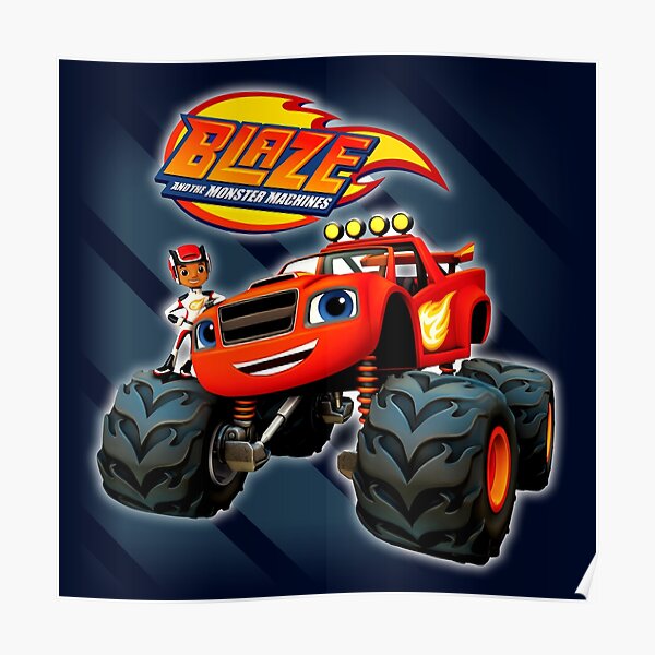 "Blaze and the Monster Machines with shadow" Poster by YourFavouriteSI ...