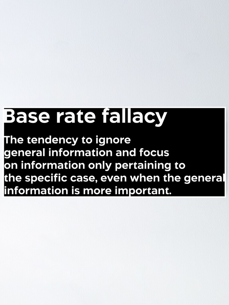 "Base rate fallacy white" Poster for Sale by EdimQuotes | Redbubble