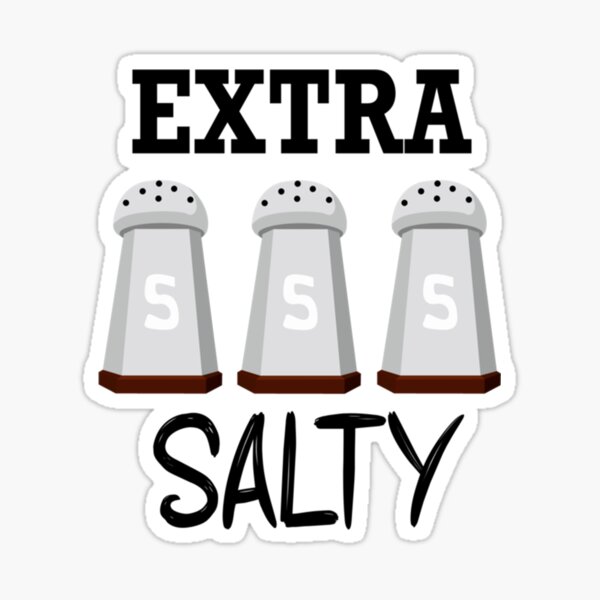 "Extra Salty! Essential ." Sticker by ezechudnbowy | Redbubble