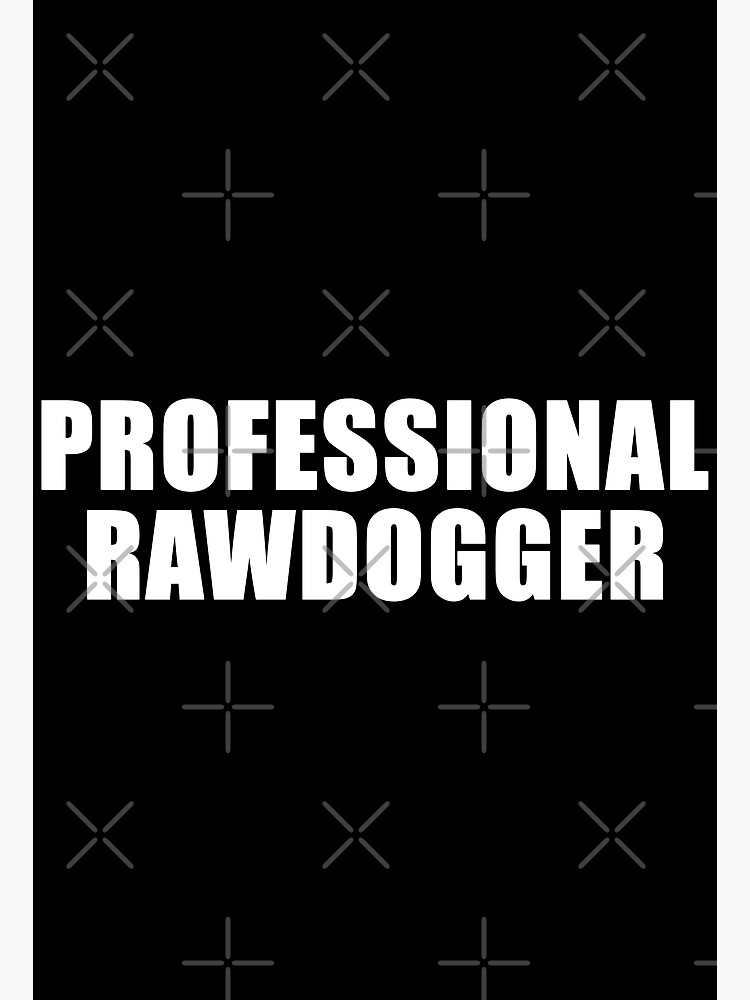 "Jidion Merch Professional Rawdogger" Poster by MorinoMiya | Redbubble