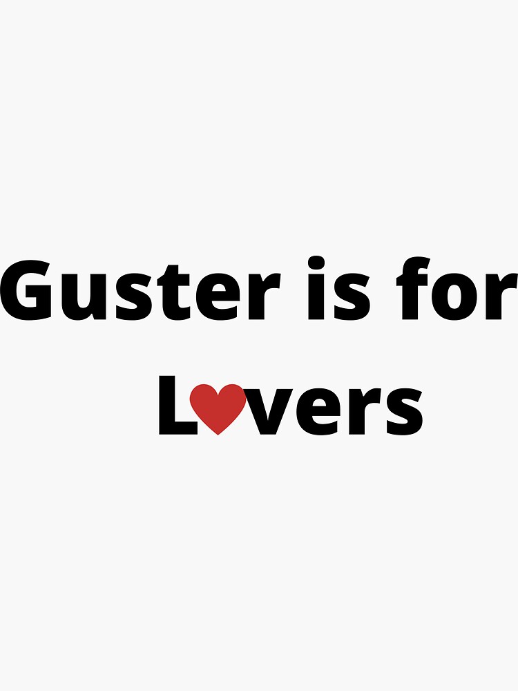 "guster is for lovers sticker." Sticker by soniya20 | Redbubble