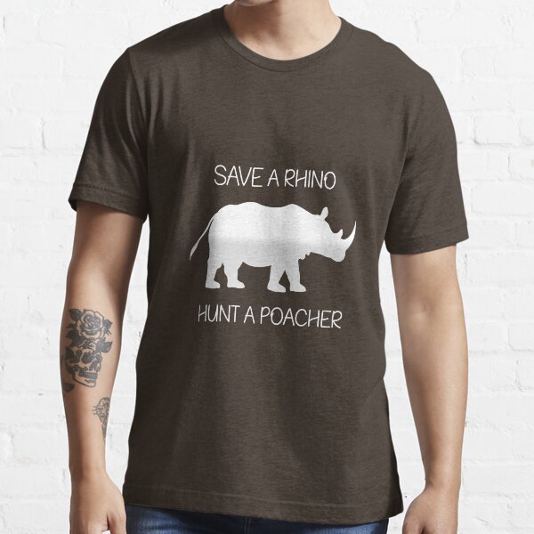 "Save a rhino, hunt a poacher" T-shirt for Sale by MarykeBotha ...