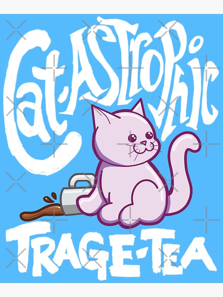 "Cat Tea Pun Meme" Poster for Sale by WondrousTeapot | Redbubble